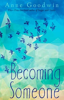 Becoming Someone by Anne Goodwin – Roof Beam Reader